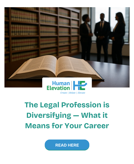 The Legal Profession is Diversifying-Human Elevation